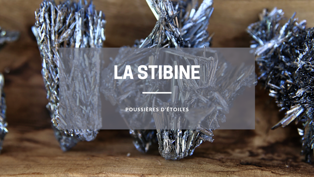La Stibine : mystérieuse et fascinante ! - POUSSIÈRES D'ÉTOILES